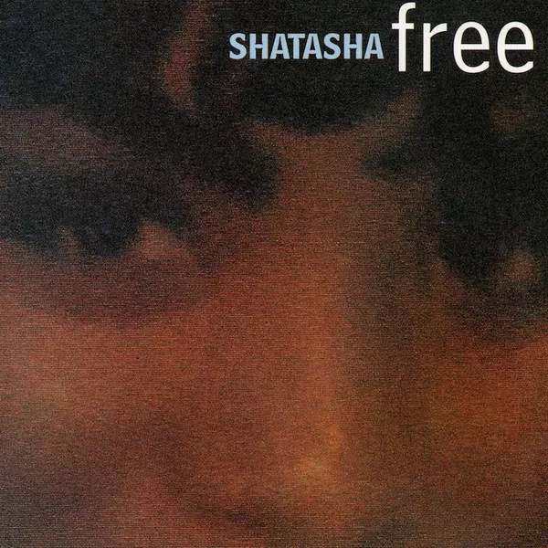 Shatasha – Free (CDS) – Three Heads Records